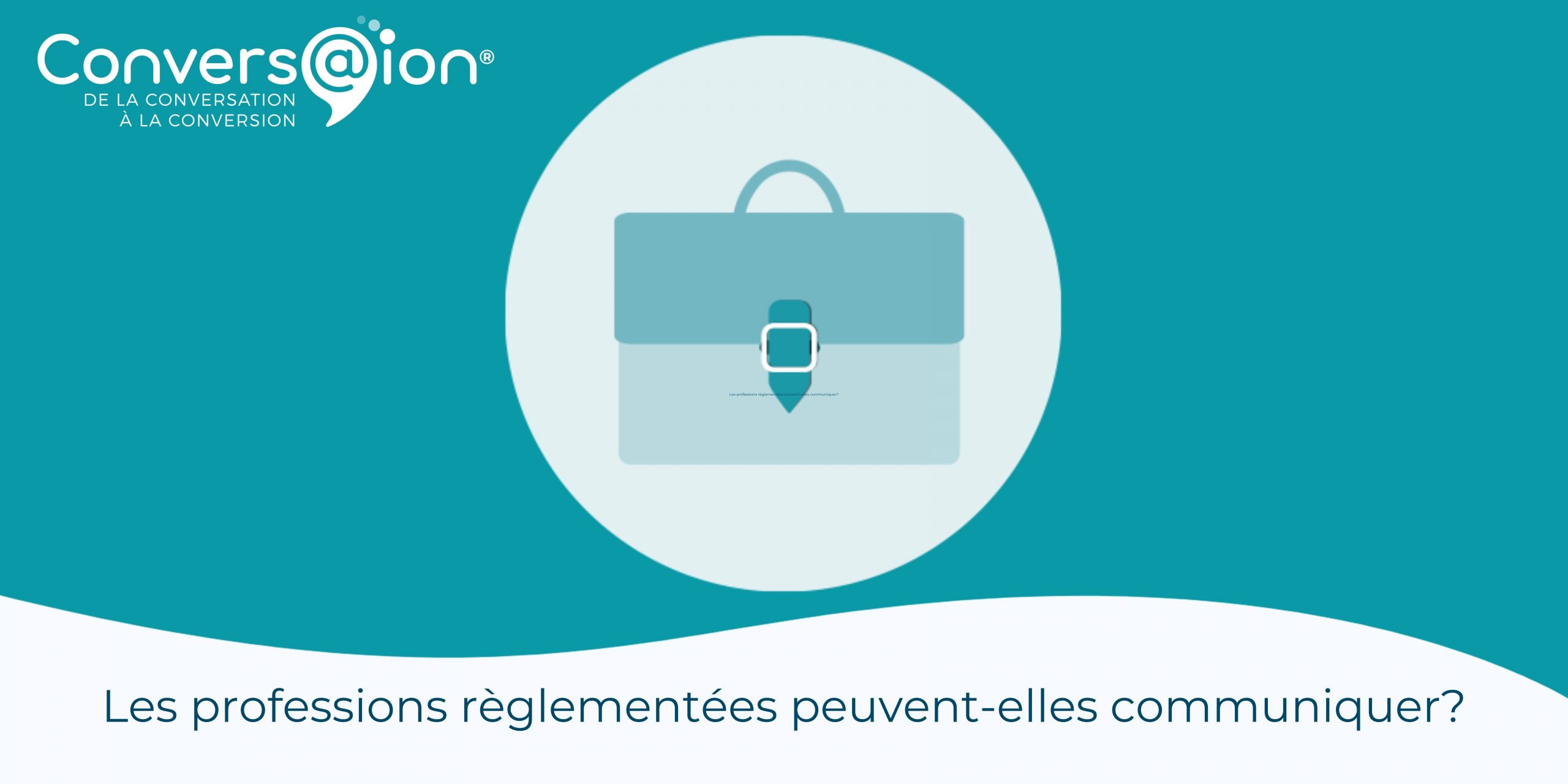 Les professions réglementées peuvent-elles communiquer?