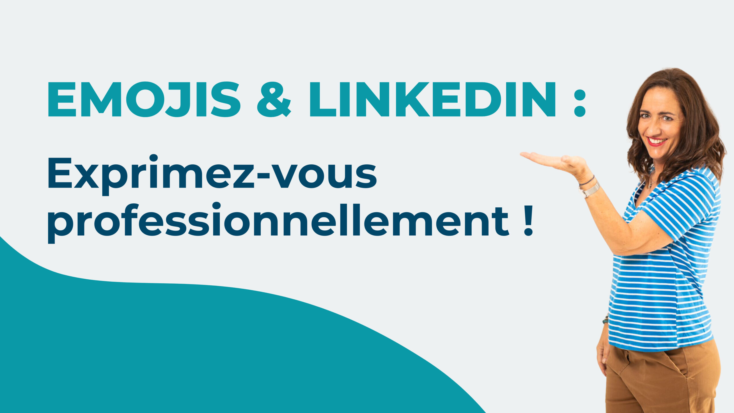 Emojis & LinkedIn : Exprimez-vous professionnellement